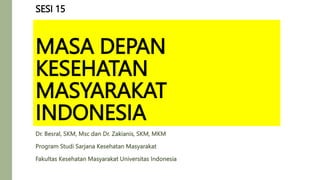 Sesi-Masa depan kesehatan masyarakat_BS-1 (1) (1).pptx