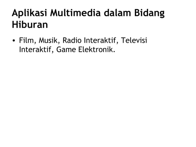 Sesi 1 Aplikasi Multimedia Pada Berbagai Bidang | PPT
