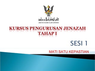 Sesi 1 mati satu kepastian | PPT
