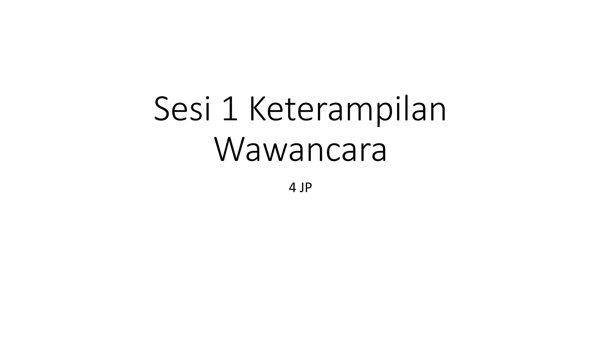 Sesi 1 Keterampilan Wawancara.pptx