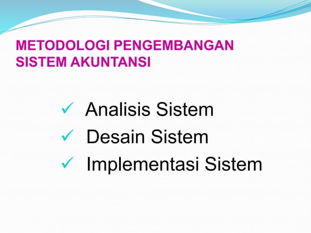 SISTEM INFORMASI AKUNTANSI BAB 2 Metodologi Pengembangan Sistem Akuntansi | PPTX