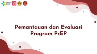 Sesi 2 Pemantauan dan Evaluasi Program PrEP.pptx.pdf