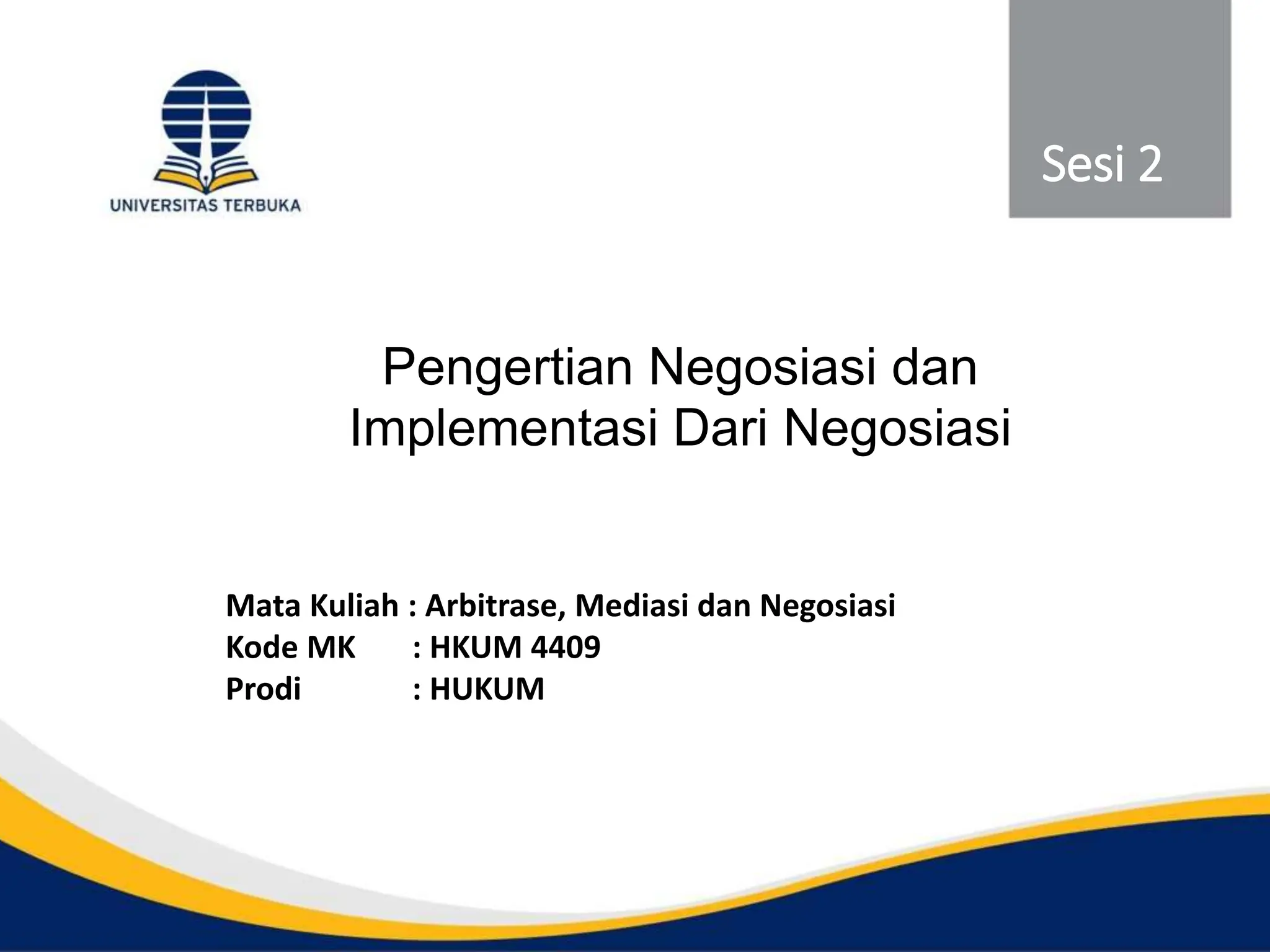 SESI 2 PENGERTIAN NEGOSIASI DAN IMPLEMENTASI NEGOSIASI.ppt