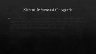 Sesi 3 Penyajian Data dengan GIS dan Map sebagai visualisasu data | PPT