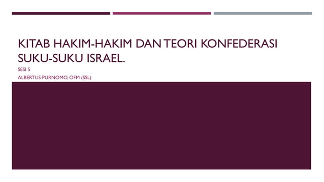 Sesi 5. Kitab Hakim-Hakim dan teori konfederasi suku-suku Israel.pdf
