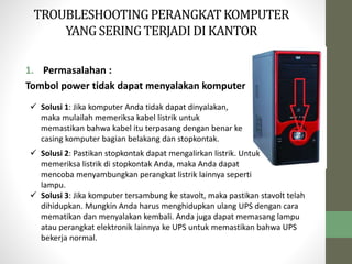 SESI 5-Teknik Perbaikan pada Troubleshooting pada Perangkat Komputer.pptx