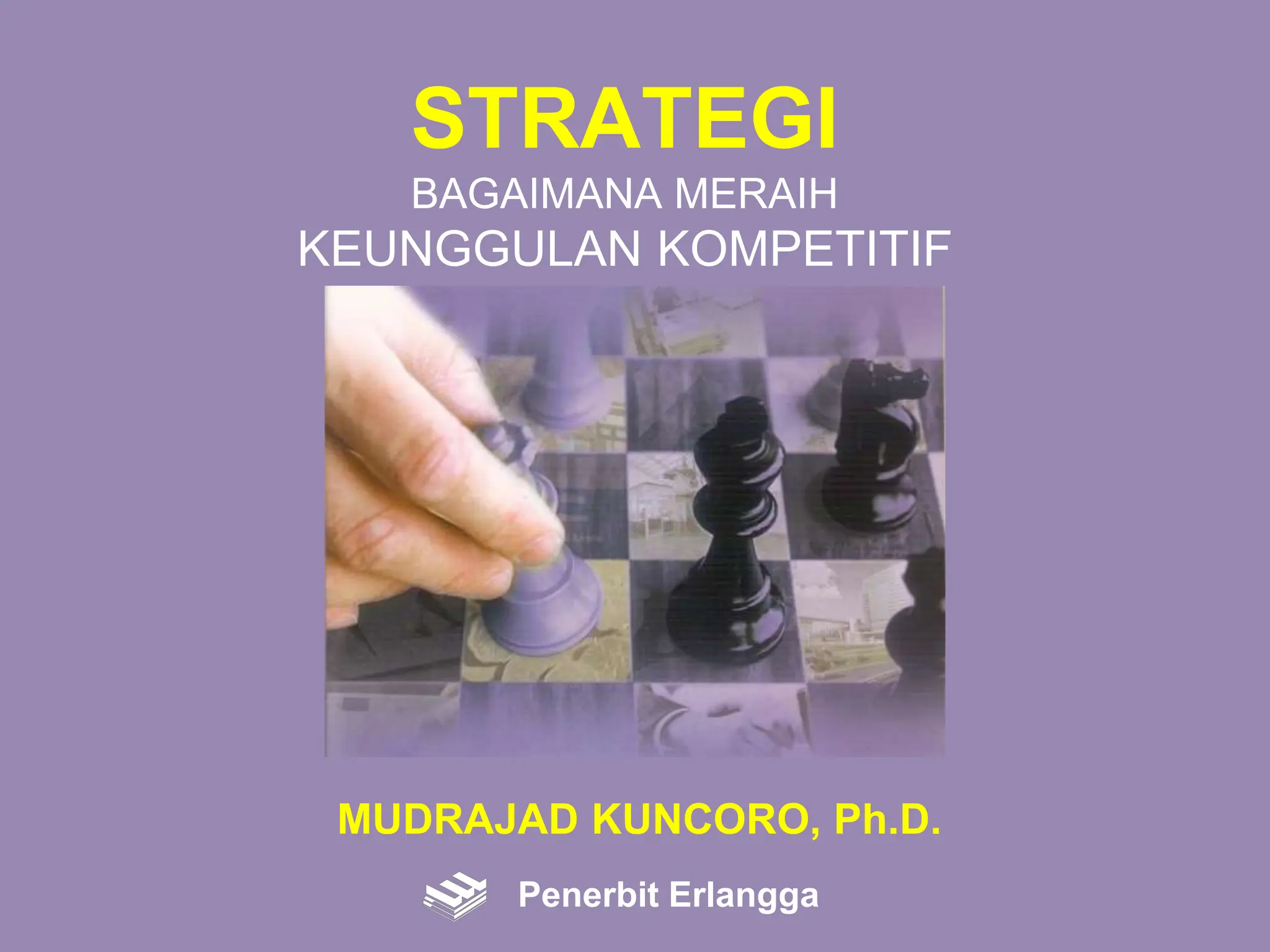 Sesi 6 Menstra Strategi Bersaing SBU Mudrajad Kuncoro.ppt