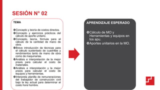 Sesión 02 - ANÁLISIS DE COSTO UNITARIO - MO.pptx