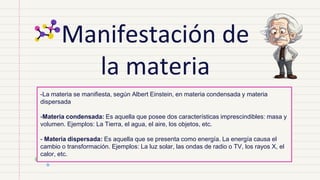 LA MATERIA, SUS MANIFESTACIONES, PROPIEDADES Y SUS ESTADOS | PDF