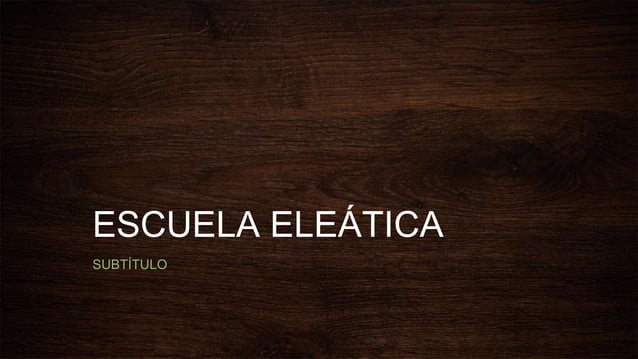 SESIÓN 3 - LA ESCUELA ELEÁTICA.ppt