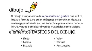 DIBUJO Y ELEMENTOS BASICOS DEL DIBUJO.pptx