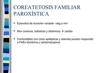 Diagnóstico y tratamiento de los síndromes coreicos | PPT