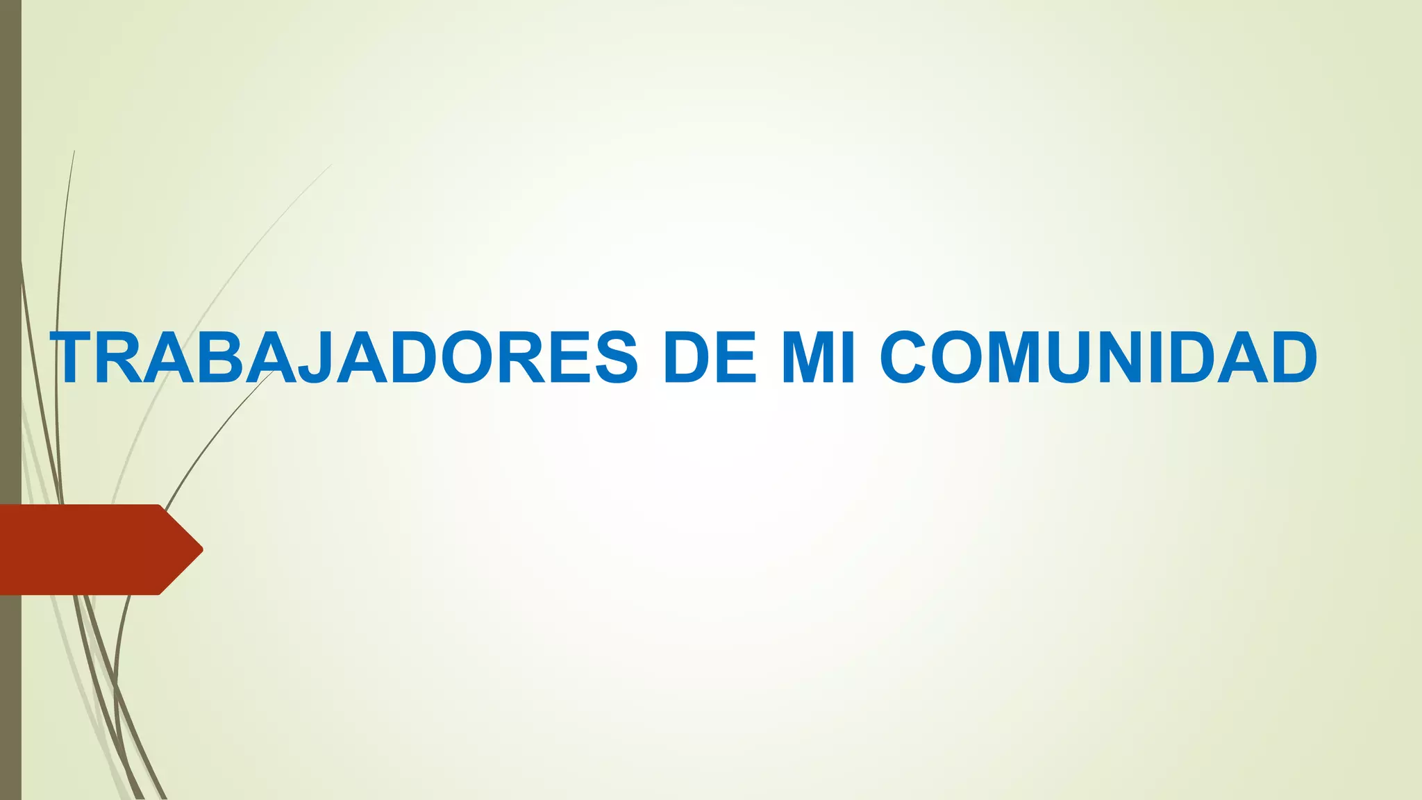 Los trabajadores de mi comunidad | PPTX
