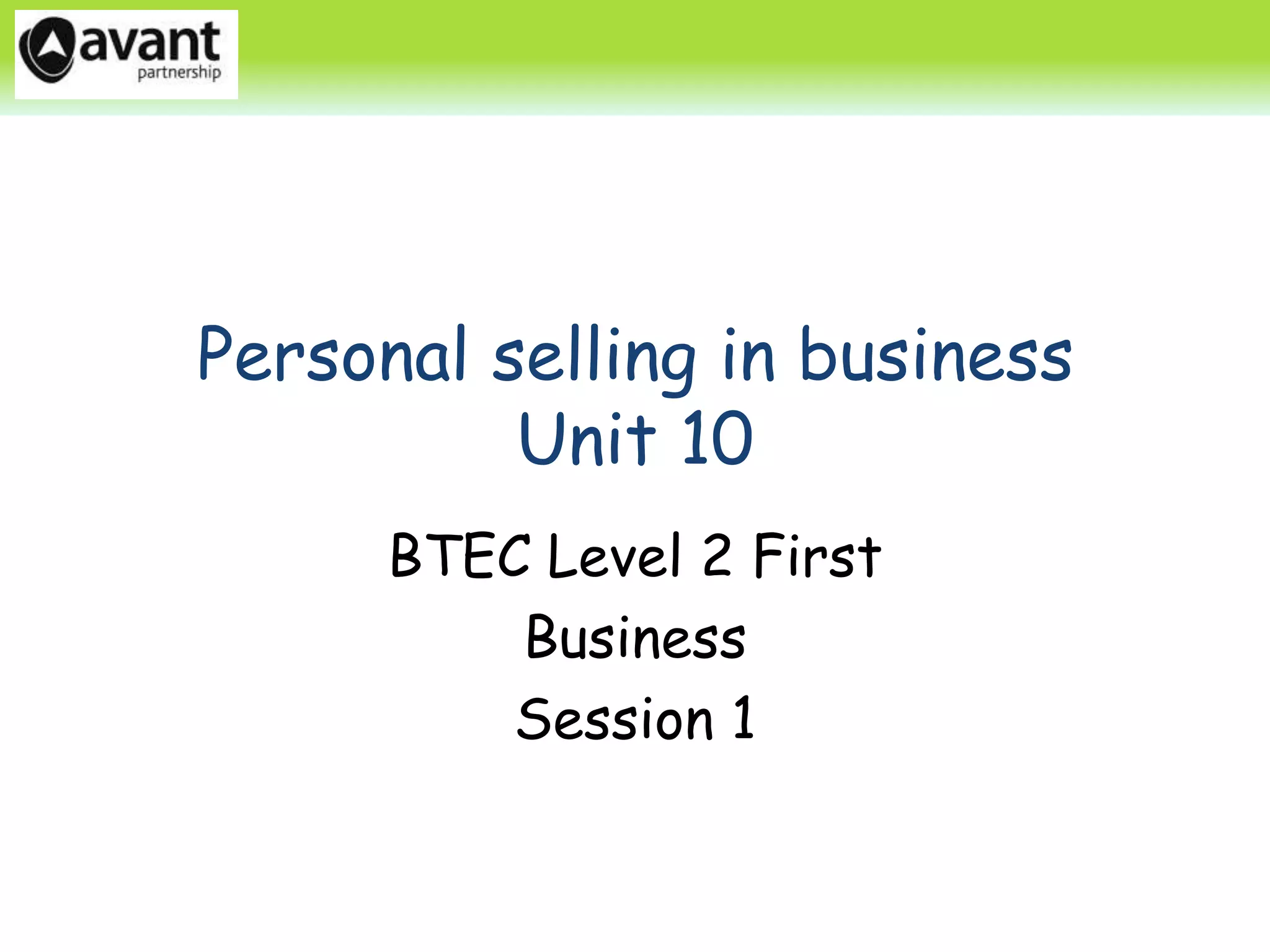 Unit 10 - Personal selling in business (1) | PPT