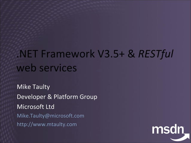 Time for a REST - .NET Framework v3.5 & RESTful Web Services | PPT