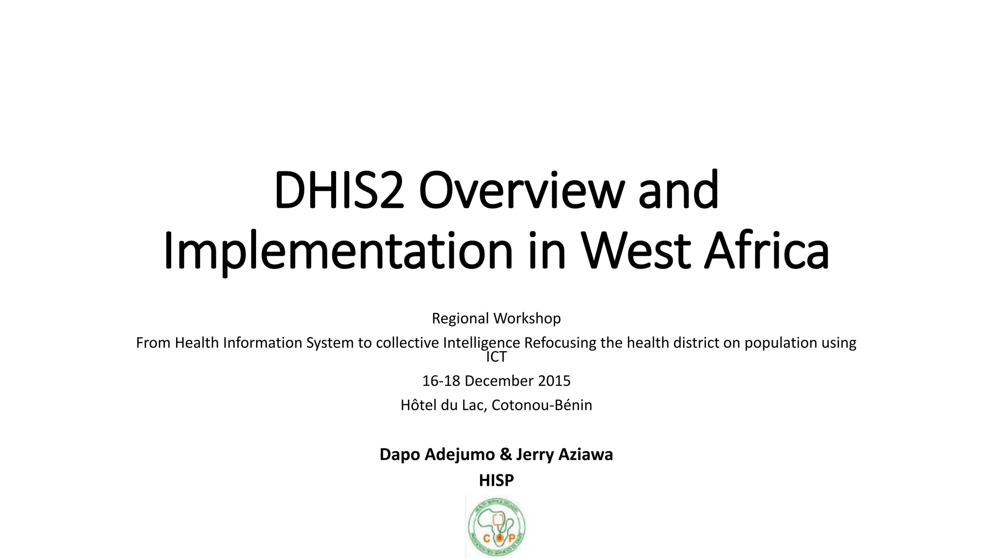 Session 6 a DHIS2 : Overview and Implementation in West Africa | PPTX