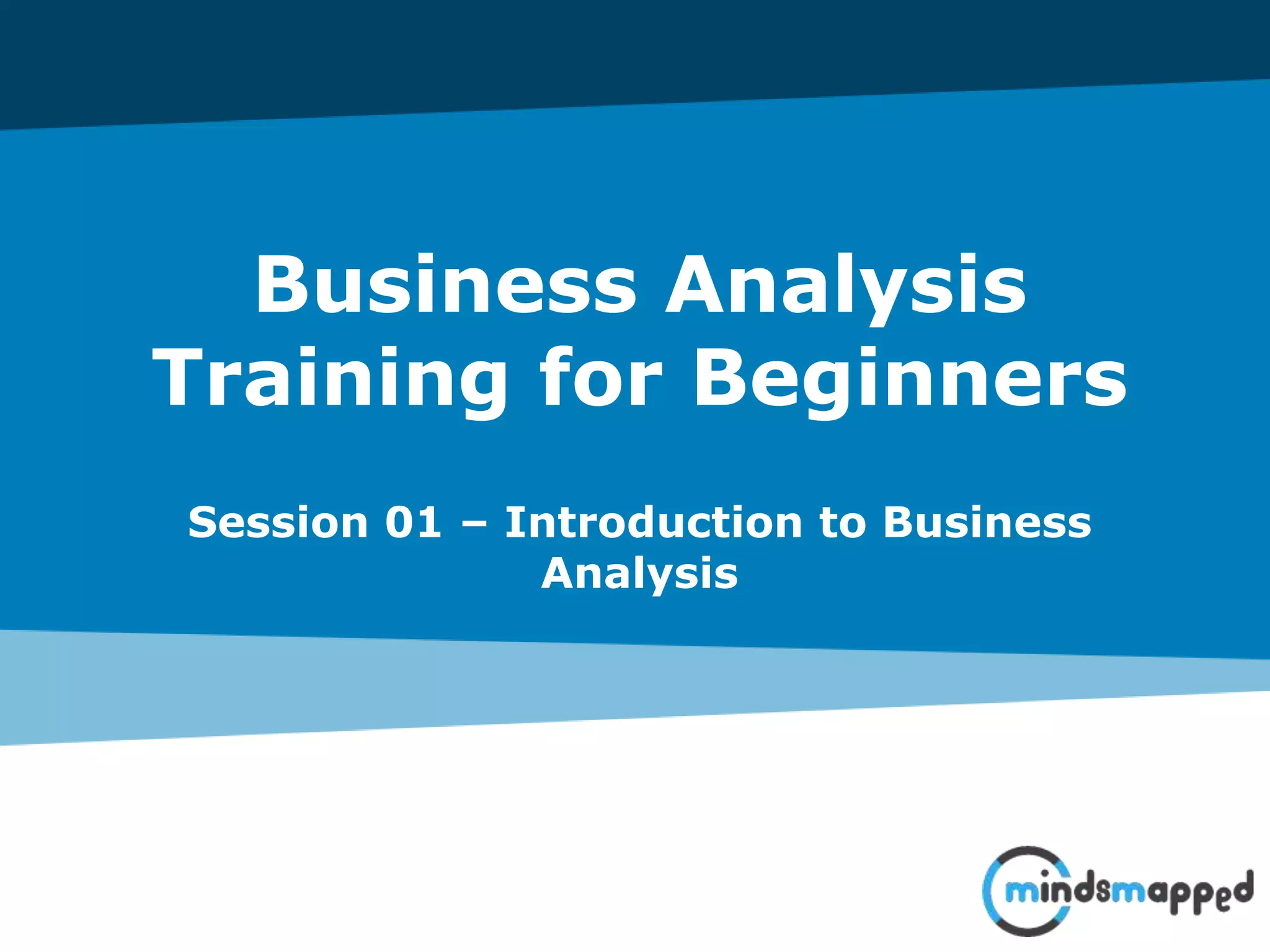 Session 01 - Introduction to Business Analysis | PPSX