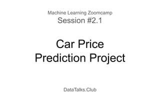 ML Zoomcamp 2.1 - Car Price Prediction Project | PDF