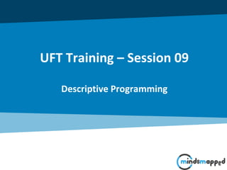 Session 09 - Descriptive Programming | PPT