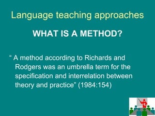 Language Teaching Approaches | PPT | Education