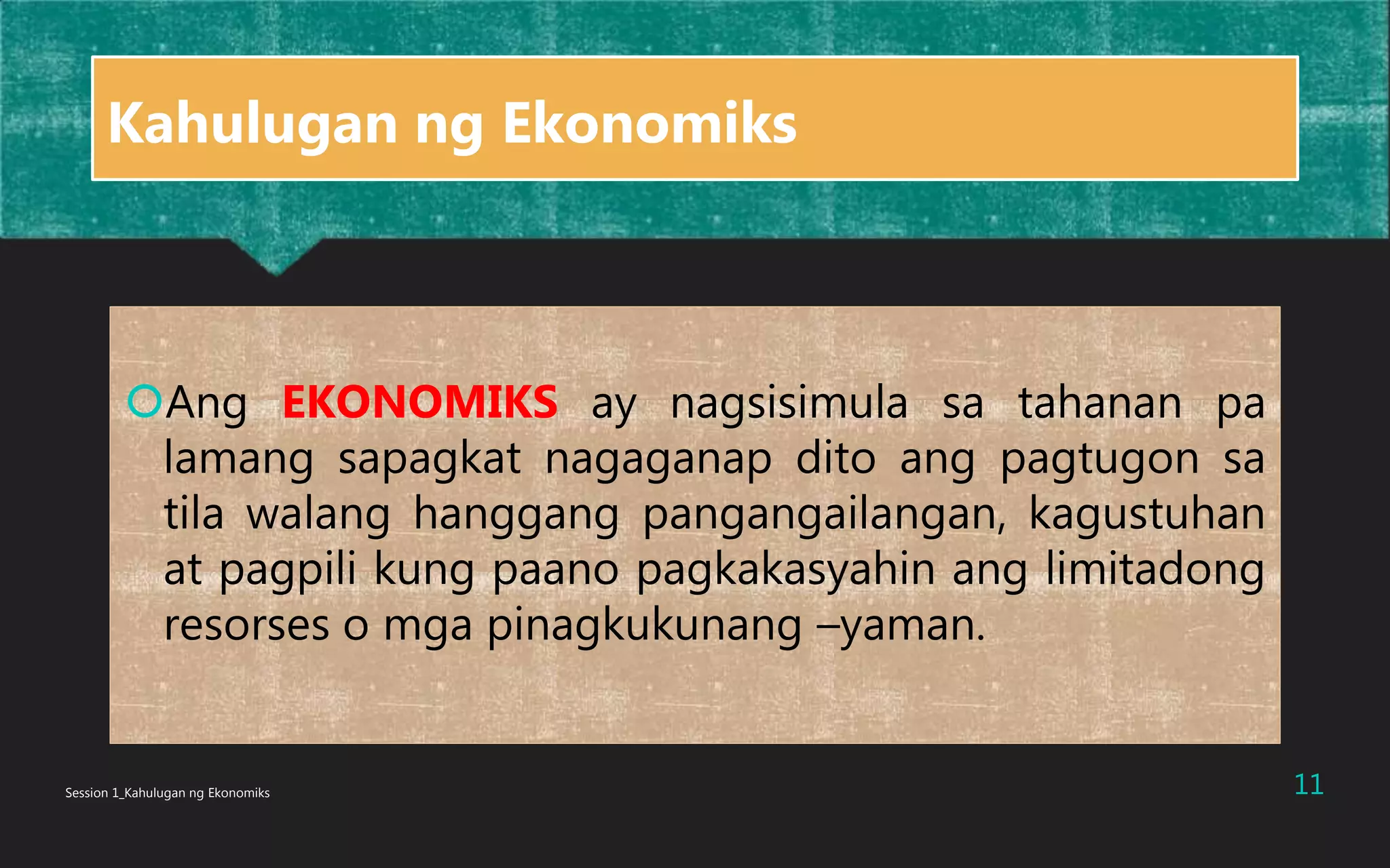 KAHULUGAN NG EKONOMIKS AT MGA KONSEPTO NITO | PPTX
