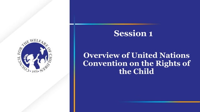 Session 1. UNCRC and Child Rights Overview.pptx