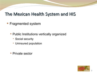 Overall Quality & Data Systems in Mexico Structure of Mexico's Health ...