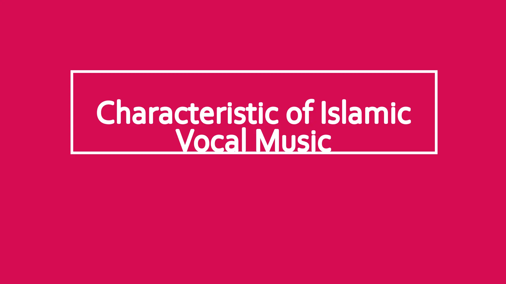 Music 7- Islamic Vocal Music- Mindanao Music ppt.pptx