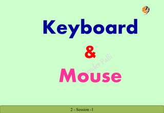 Session 1 keyboard & mouse | PPT