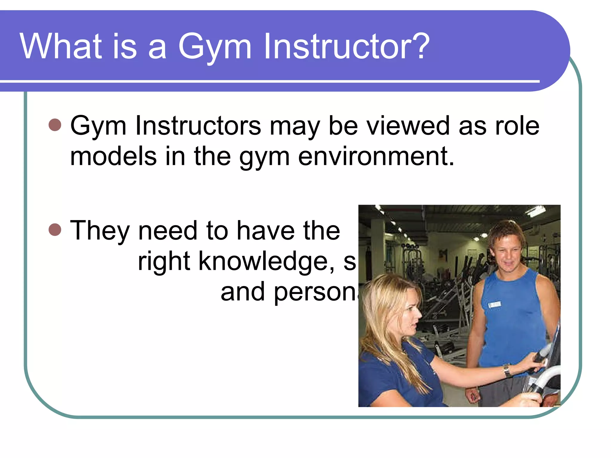 Session 1 Role of a Gym Instructor | PPT