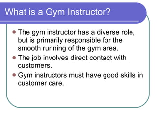 Session 1 role of a gym instructor | PPT