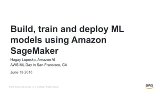 Build, Train and Deploy ML Models using Amazon SageMaker | PPT