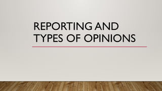 Presentation on Reporting and Types of Opinion | PPTX