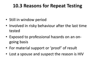 Session 10 Demonstrate HIV Counseling to repeat Testers.pptx