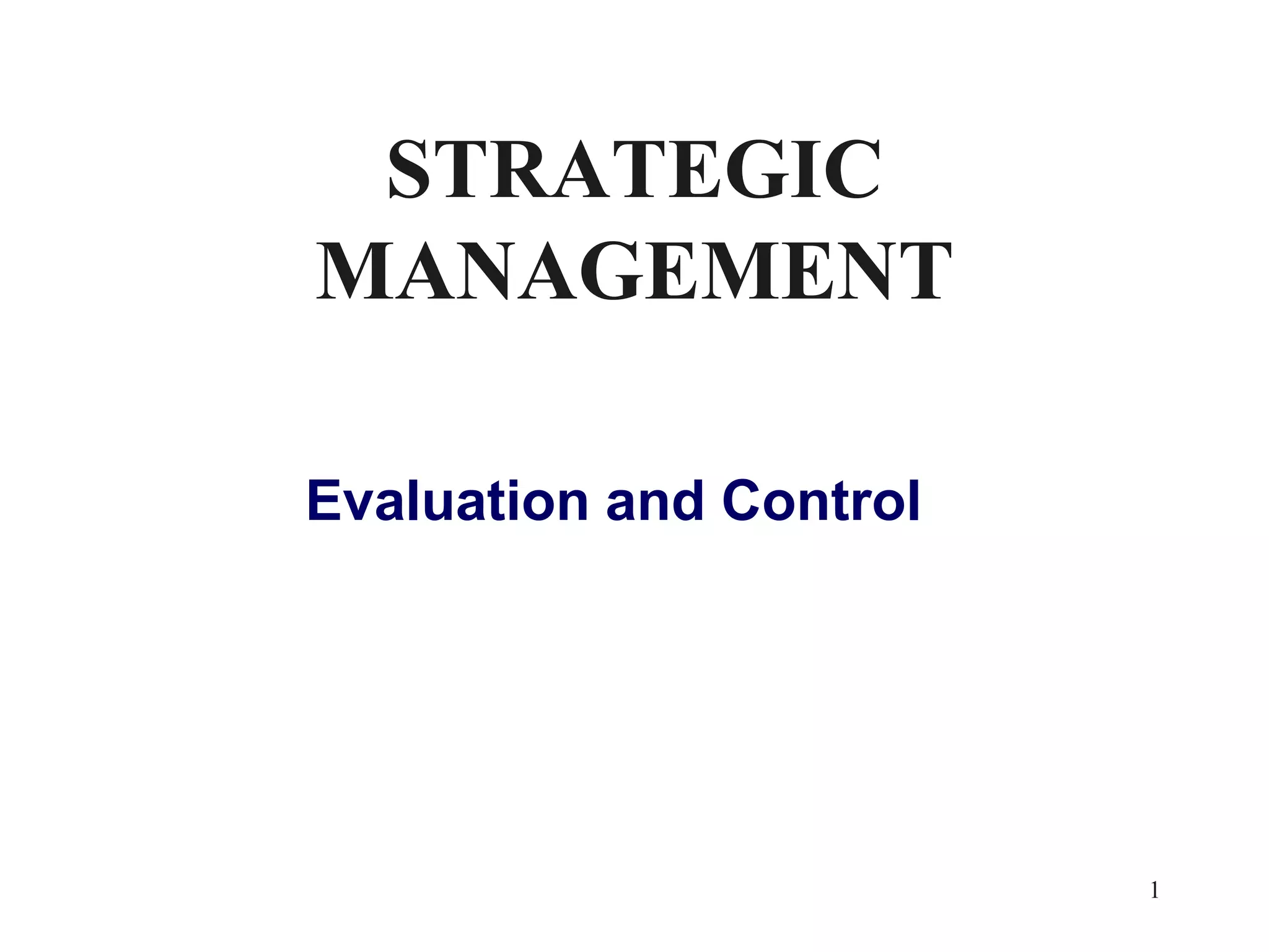 STRATEGIC MANAGEMENT Evaluation & Control Edited | PPTX