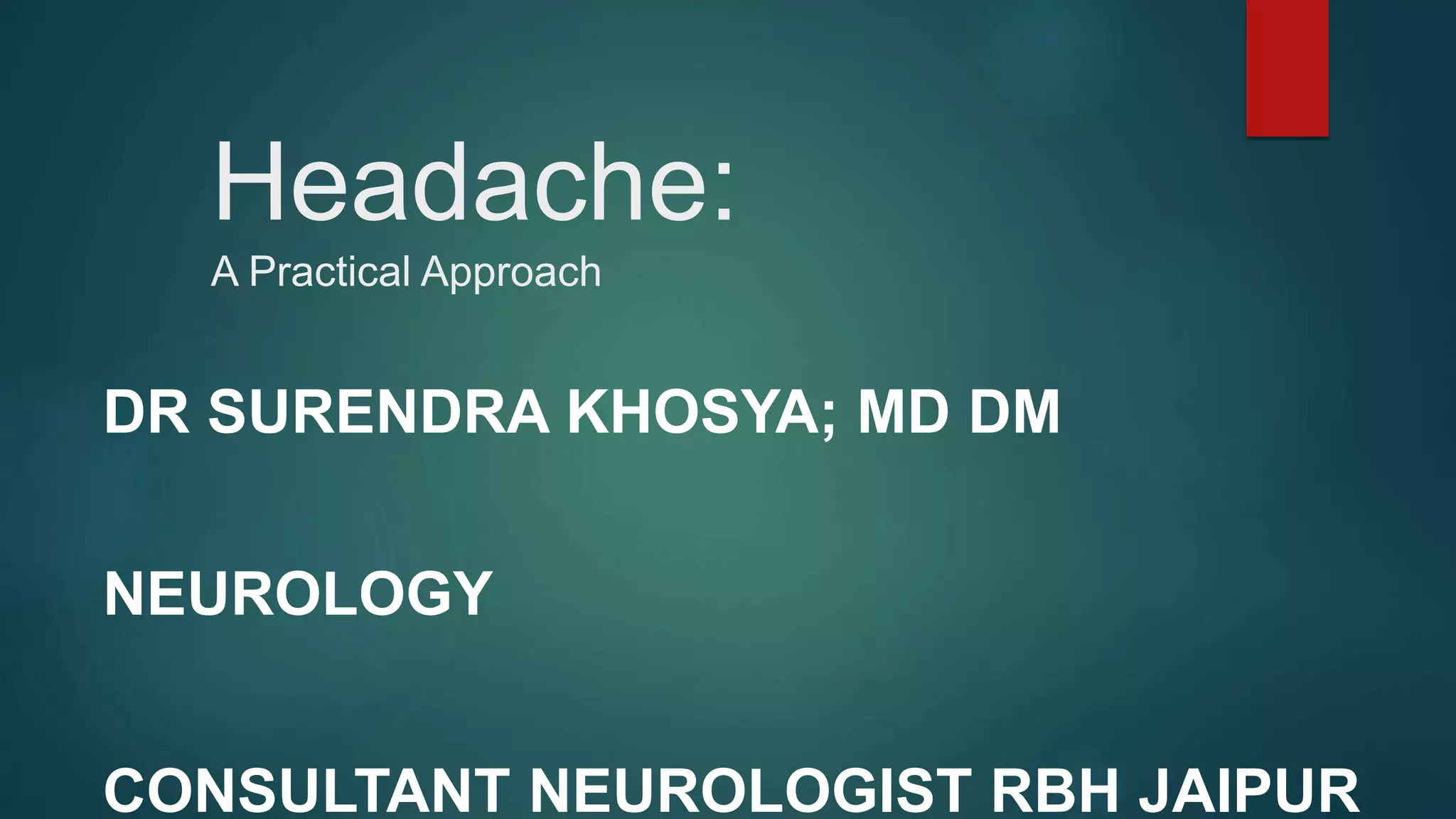 Practical Approach to headache | PPTX