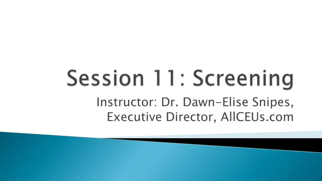 Session 11&12 screening | PPTX
