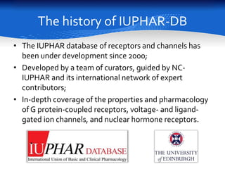 IUPHAR-DB, GRAC and the IUPHAR/BPS Guide to PHARMACOLOGY | PPT
