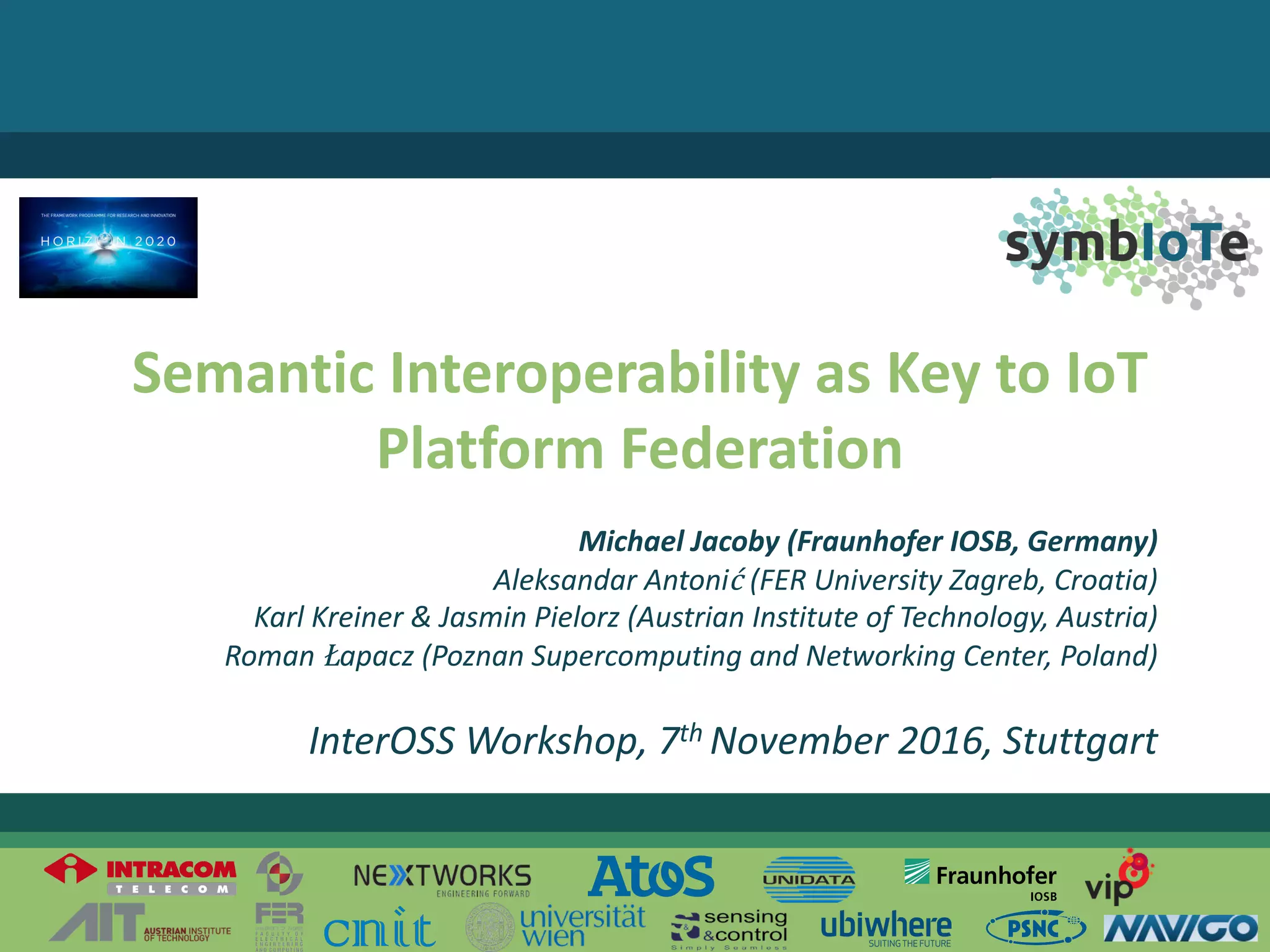 Semantic Interoperability as Key to IoT Platform Federation | PPT