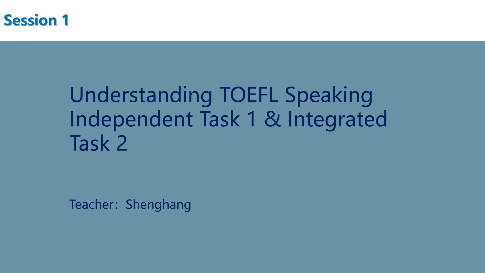 TOEFL Speaking Section Session 1&2_2_sets.pptx