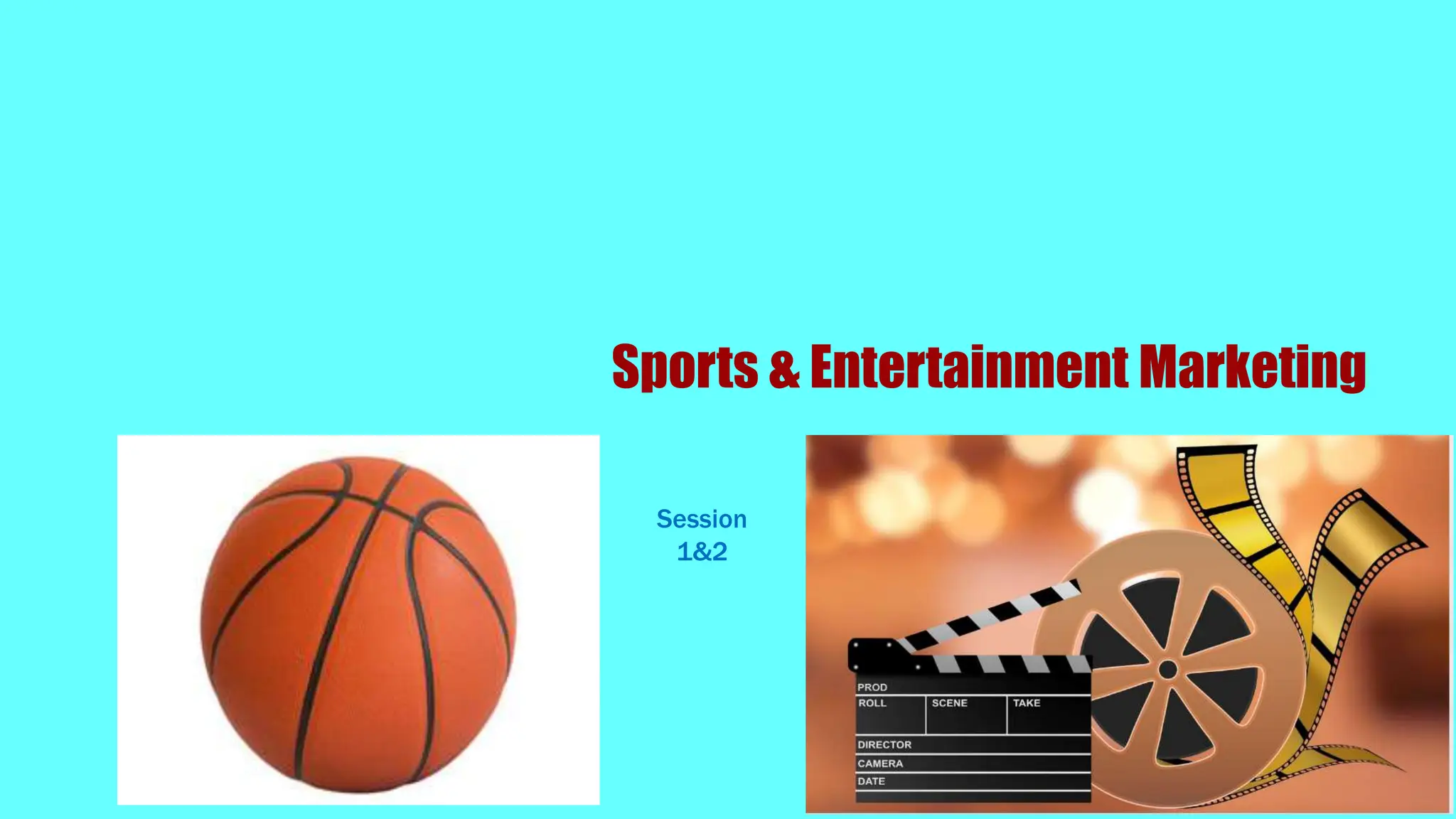 Session 1 &2 PPT Sports & Entertainment Marketing SIBM H 2024.pptx