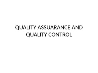session 12 QUALITY ASSUARANCE AND QUALITY CONTROL.pptx
