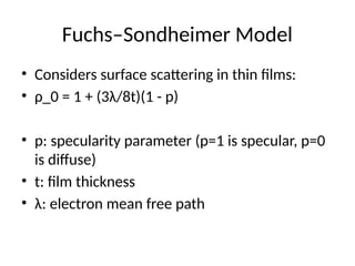 thin metal film characteristics and its modelling | PPTX