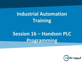 Session 16 - Handson PLC Programming - Slides | PPT