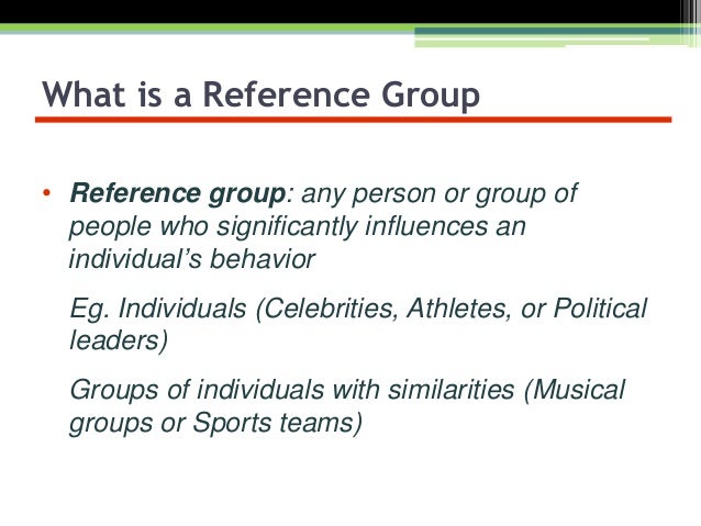 Reference Groups Reference Groups