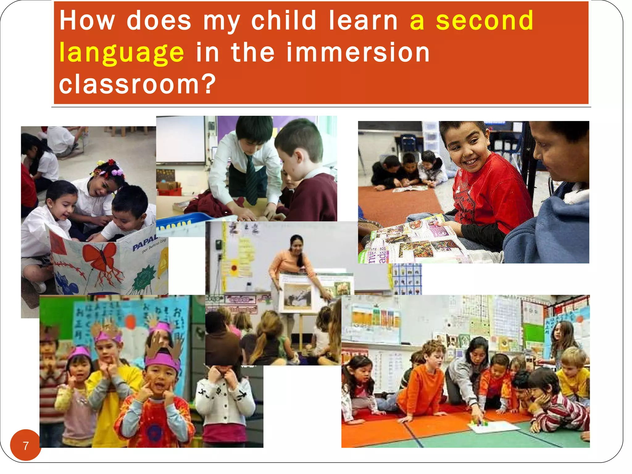 Session 1 How does my child learn Japanese/Spanish/English in immersion ...