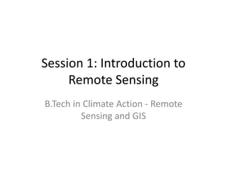 Session_1_Introduction_to_Remote_Sensing.pptx