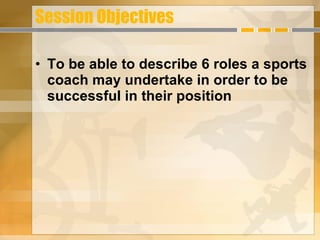 Session 1 roles of coaching 1 | PPT
