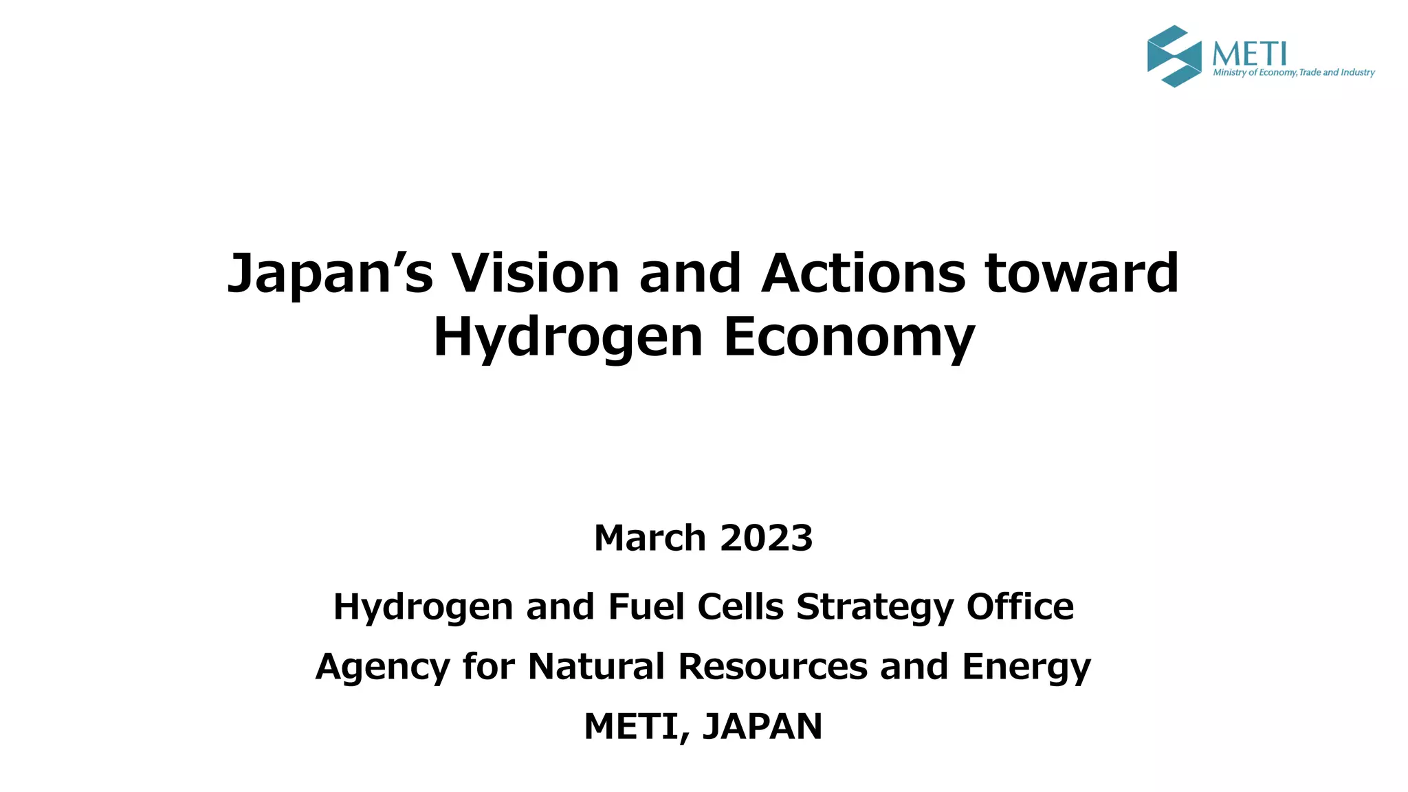Japan’s Vision and Actions toward Hydrogen Economy - Hiroki Yoshida ...