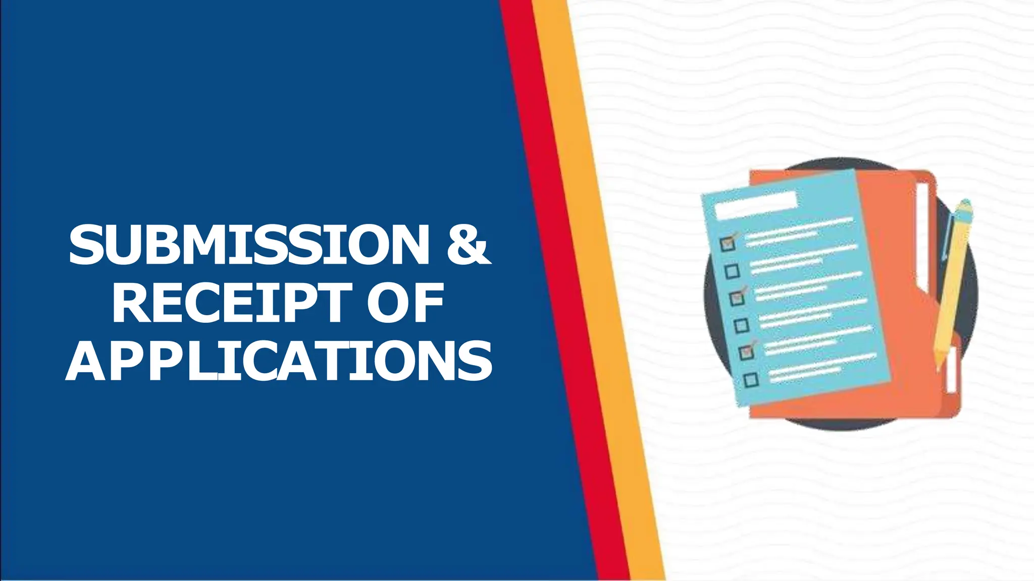 Session 2 - Submission and Receipt of Applications (1).pptx